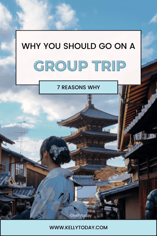 Why Group Travel Is Right For You - Kelly Today
